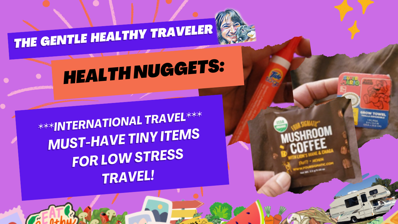 Health Nuggets: * INTERNATIONAL TRAVEL * Must Have Tiny Items for Low ...